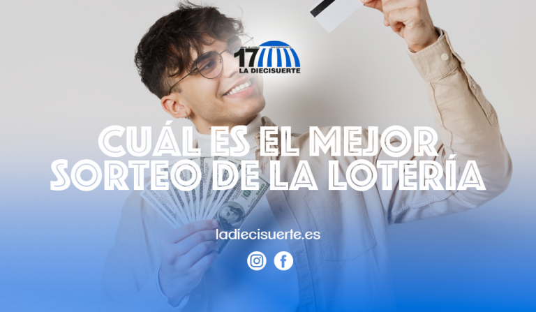 Cuál es el mejor sorteo de la lotería - La Diecisuerte