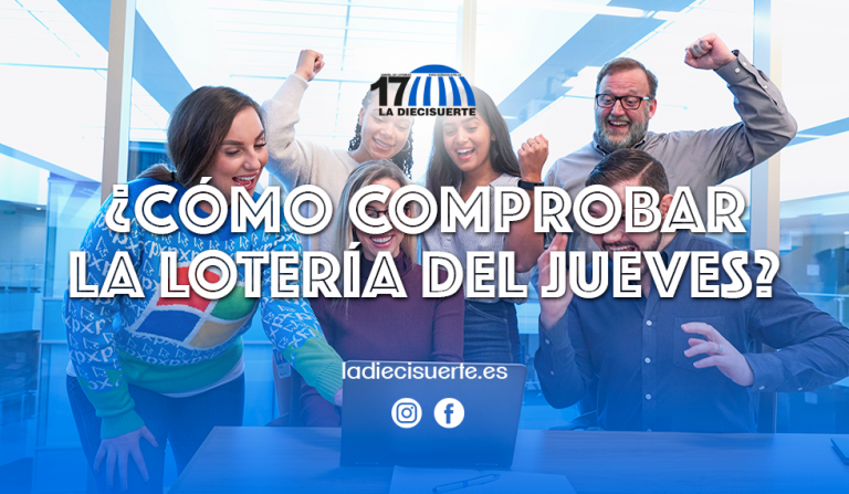 ¿Cómo Comprobar la Lotería del Jueves? - La Diecisuerte